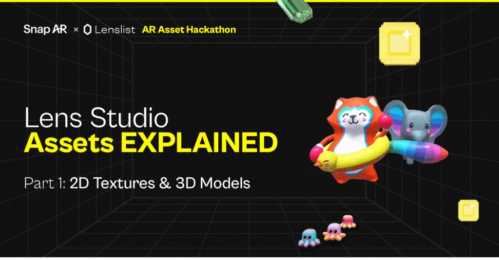 Snap AR x Lenslist AR Asset Hackathon: Lens Studio Assets Explained #1 ...