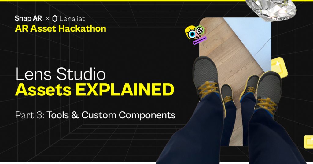 Snap AR x Lenslist AR Asset Hackathon: Lens Studio Assets Explained #3 | Tools & Custom ...
